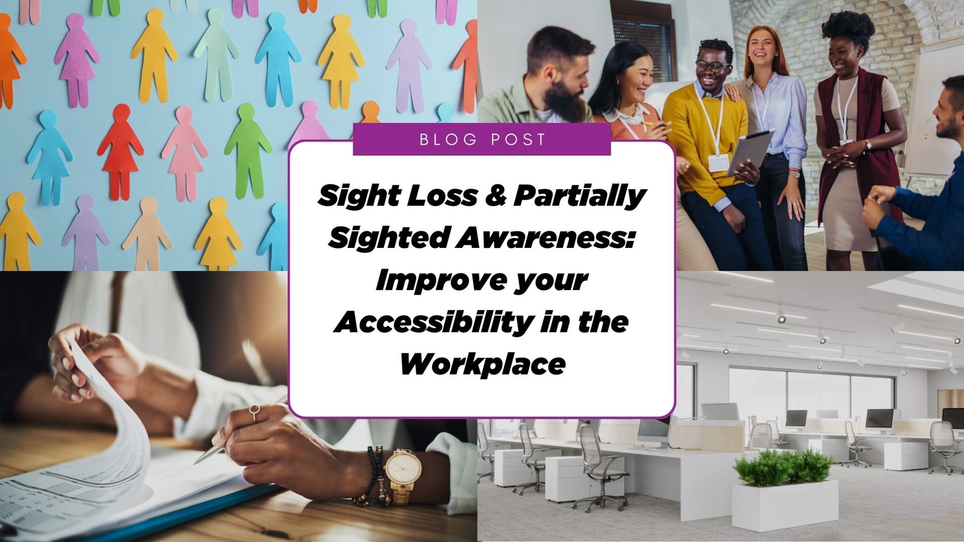 Sight Loss & Partially Sighted Awareness: Improve your Accessibility
